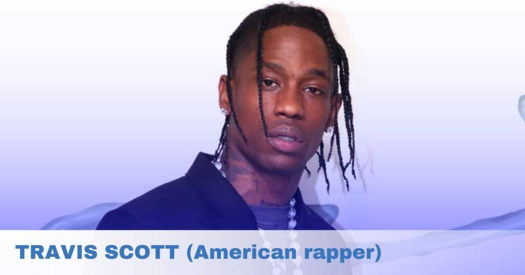 Travis Scott Biography- Age, Height, Carrier, Family, Songs, Tour and ...
