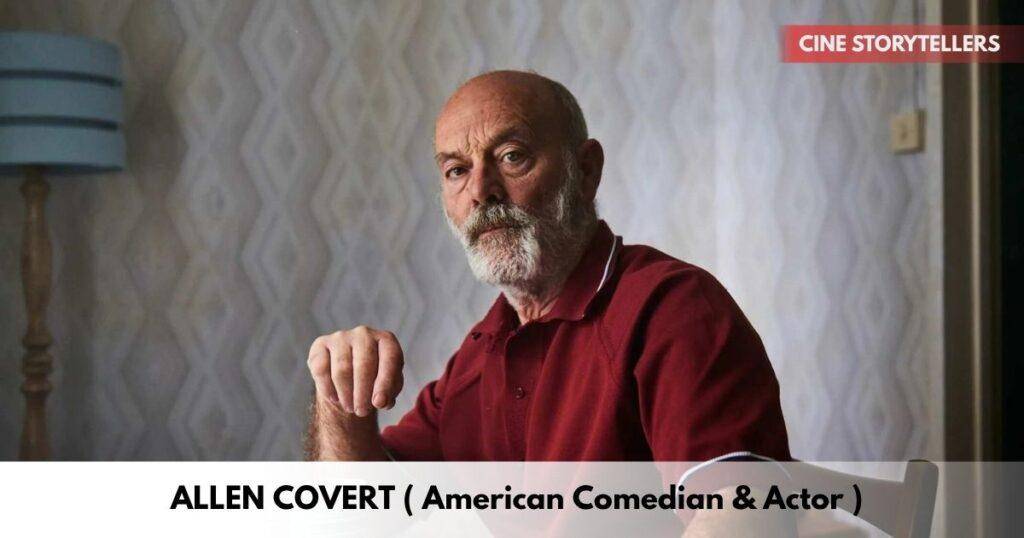 Allen Covert – Age, Height, Family, Career, TV Shows, Awards, Net Worth ...